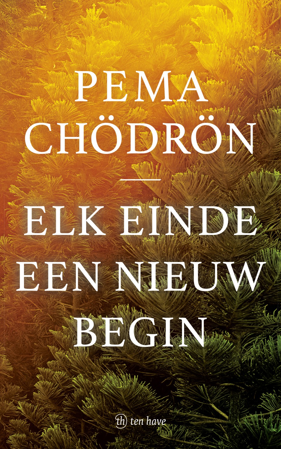 Uitgeverij Ten Have | Elk einde een nieuw begin ebook