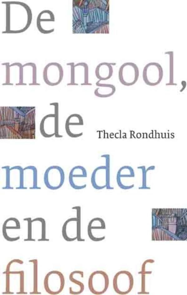 Uitgeverij Ten Have | De mongool de moeder en de filosoof